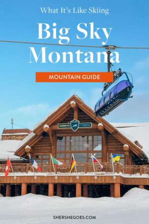 What to Expect Skiing at Big Sky Resort (biggest in the US!)